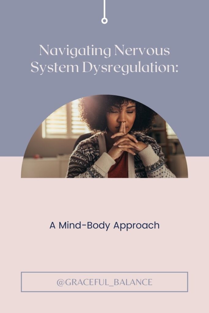 Navigating Nervous System Dysregulation: A Mind-Body Approach ...